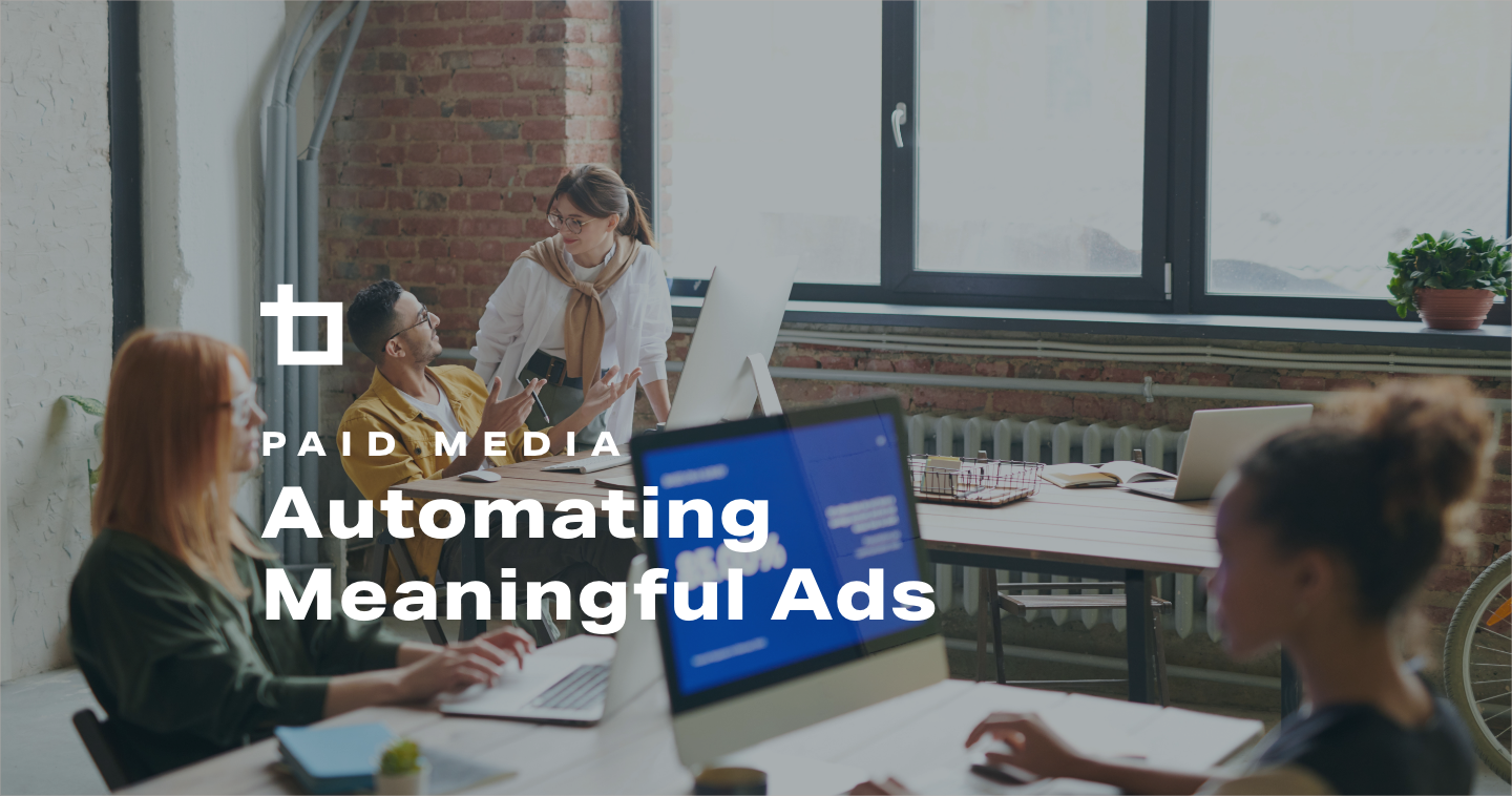 Automating Meaningful Ads | Bluetext