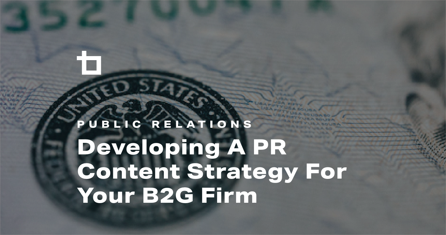 Developing a PR Content Strategy for your B2G firm | Bluetext