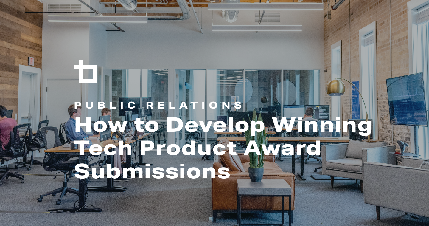 How to Develop Winning Tech Product Award Submissions | Bluetext