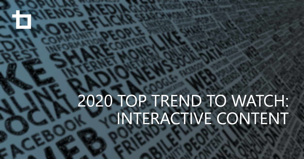 Top Trend to Watch in 2020: Interactive Content Marketing | Bluetext