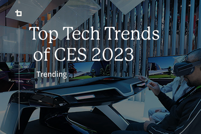 Top Technology Trends of CES 2023 | Bluetext