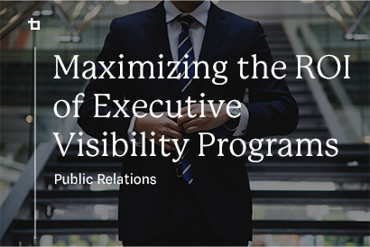 Maximizing the ROI of Executive Visibility: Strategies and Best Practices | Bluetext