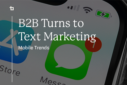 B2B Turns to Text Marketing | Bluetext