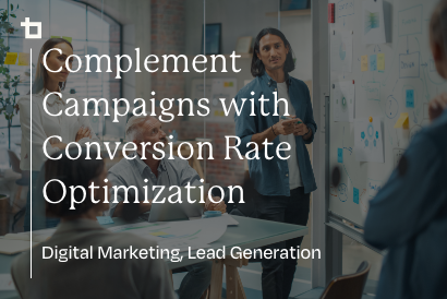Complement Campaigns with Conversion Rate Optimization | Bluetext