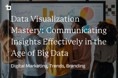 Data Visualization Mastery: Communicating Insights Effectively in the ...