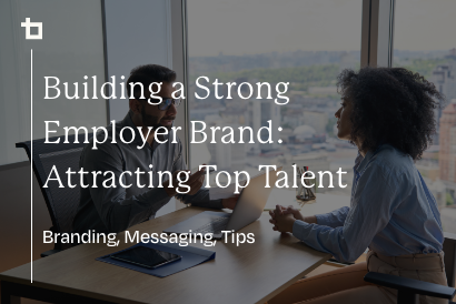 Building a Strong Employer Brand: Attracting Top Talent | Bluetext